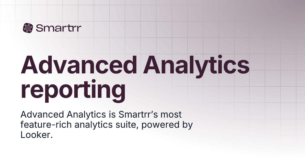 Advanced Analytics reporting | Help Docs