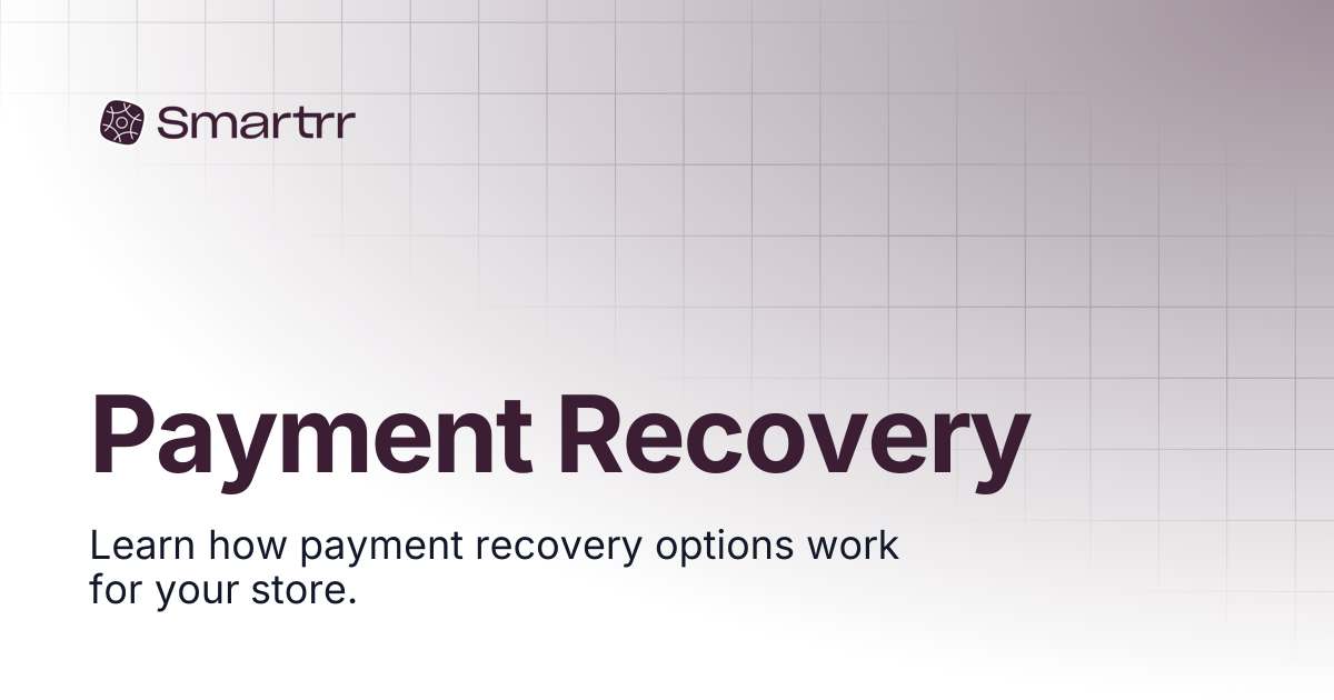 Payment Recovery | Help Docs