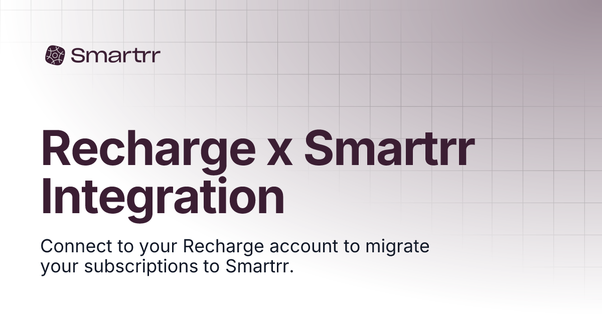 Recharge x Smartrr Integration | Help Docs
