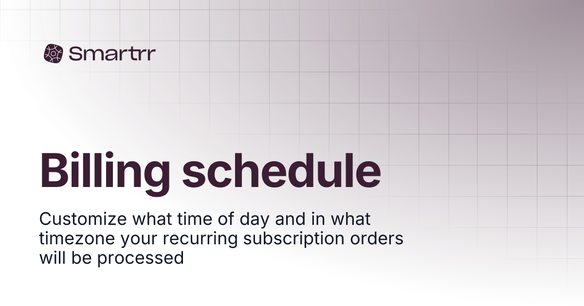 Billing schedule | Help Docs