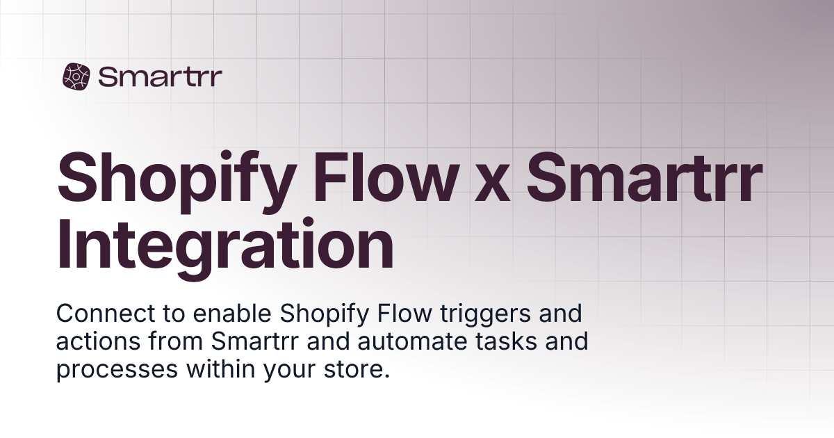 Shopify Flow x Smartrr Integration | Help Docs